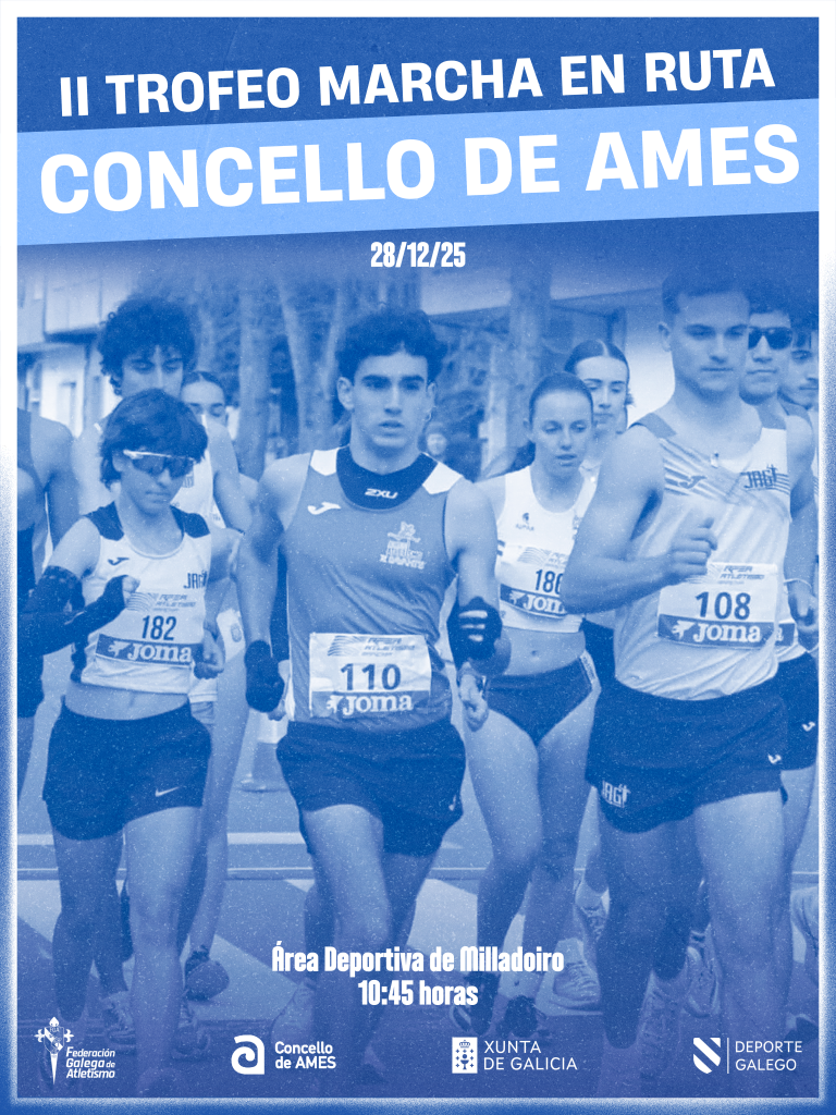 II Trofeo Marcha en Ruta Concello de Ames - Federación Galega de Atletismo